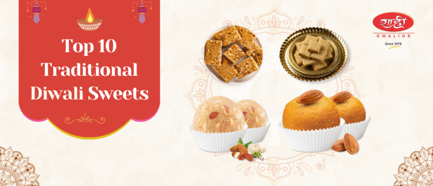 Top 10 Traditional Diwali Sweets | Shahi Food Products